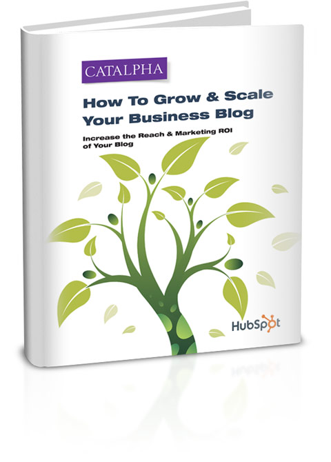 How To Grow and Scale a Business Blog - A Free Resource From Catalpha